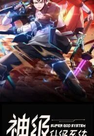 Super God System (Divine Leveling System) - Kissmanga